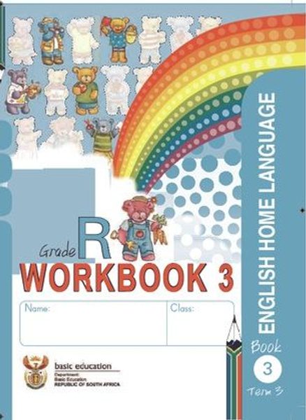 DEPARTMENT OF BASIC EDUCATION WORKBOOKS FROM GRADE R TO GRADE 12 ...